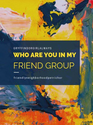 Who are you in my friend group? - Quiz | Quotev