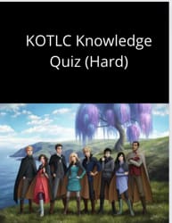 KOTLC Knowledge Quiz (Hard) - Test | Quotev