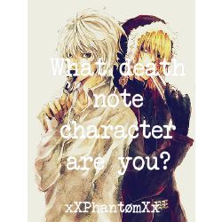 What death note character are you? - Quiz | Quotev
