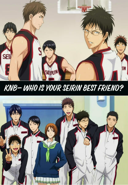 KNB- who is your serein best friend? - Quiz | Quotev