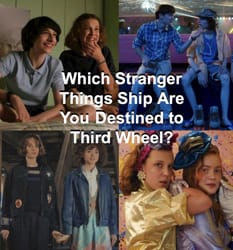 Which Stranger Things Ship Are You Destined to Third Wheel? - Quiz | Quotev