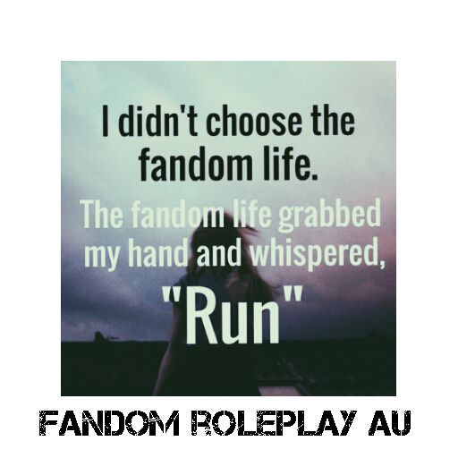 ғandoм roleplay aυ | Quotev