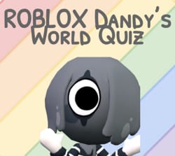 Blot Quiz | ROBLOX Dandy's World Quiz - Test | Quotev
