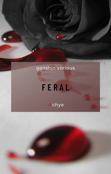 Feral - Chapter 1 - deltachye - 原神 | Genshin Impact (Video Game ...