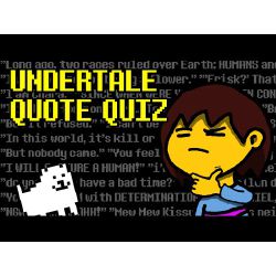 Undertale quiz - Quotes - Test | Quotev