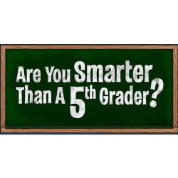 Are you smarter than a 5th grader? (American Questions) - Test | Quotev