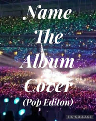 Name The Album Cover - Test | Quotev