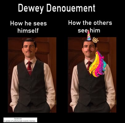 How many % of Dewey Denouement are you? - Test | Quotev