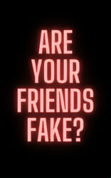 Are your friends fake? - Quiz | Quotev