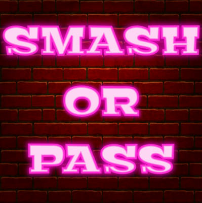 Smash or Pass - Survey | Quotev