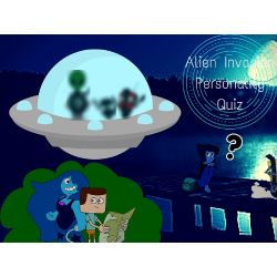 Alien Invasion Personality Quiz - Quiz | Quotev