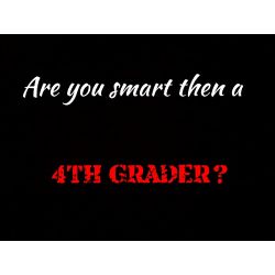 Are you Smarter Then A 4th Grader? - Test | Quotev
