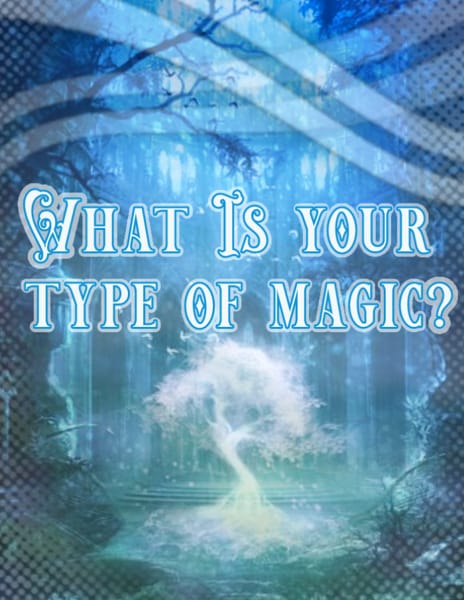 What Is your type of magic? - Quiz | Quotev