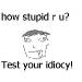 How stupid are you? - Test