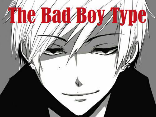 Bad Boy Type
