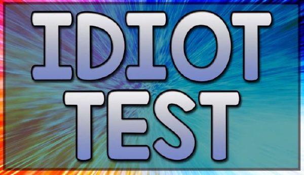 The Idiot Test 5 - Test
