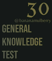 30 General Knowledge Test - Test | Quotev