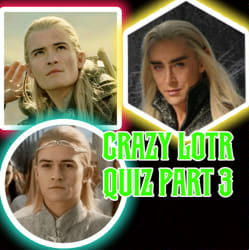 Crazy Lotr quiz! Part 3 - Quiz | Quotev