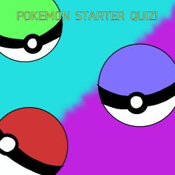 Which Pokémon will be your starter? - Quiz | Quotev