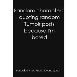 Im Bored Quotes Tumblr