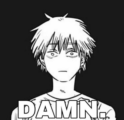 pick some chainsaw man memes and get an iconic denji quote - Quiz | Quotev