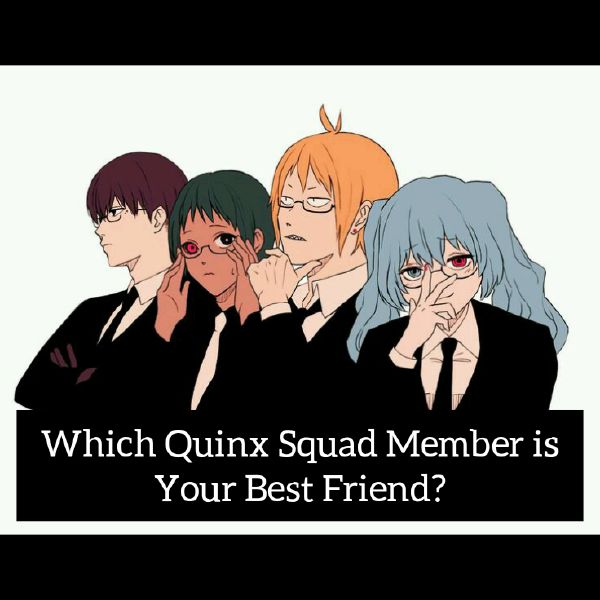 Which Quinx Squad Member is Your Best Friend? - Quiz