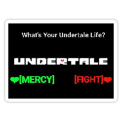 Whats Your Undertale Life? - Quiz | Quotev
