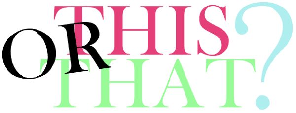 This or That - Quiz | Quotev