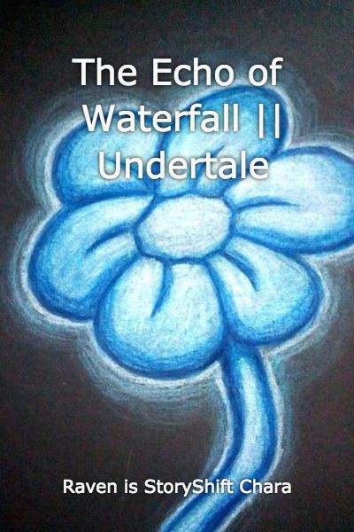 Undertale Waterfall Echo Flower And If The Wish Conversation In Echo
