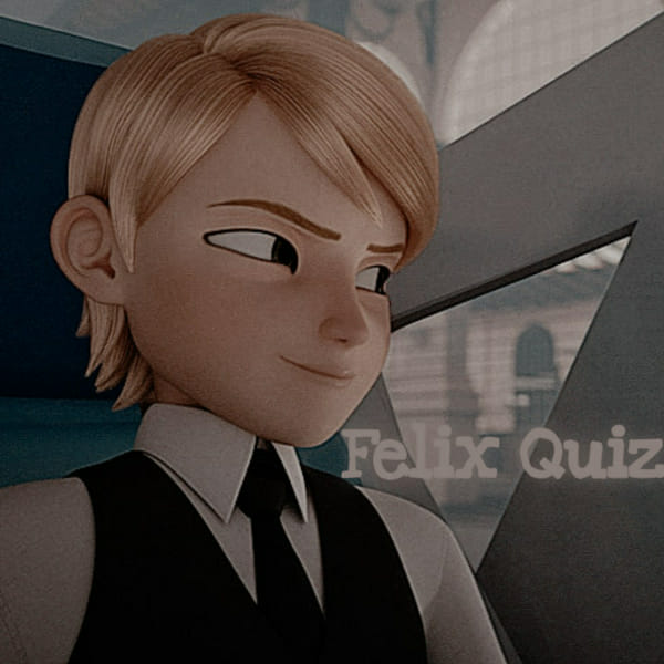 Felix Quiz - Test | Quotev