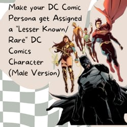 Make your DC Comic Persona get Assigned a "Lesser Known/Rare" DC Comics ...