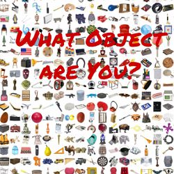 What Object are you? - Quiz | Quotev