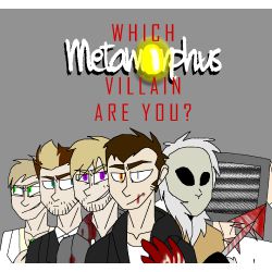 Which Metamorphus Villain are you? - Quiz | Quotev
