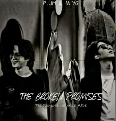 Broken Promise ~Part 2 || P.JM and M.YG || - Quiz | Quotev