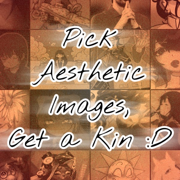 Choose Aesthetic Images and get a Kin from my List - Quiz | Quotev