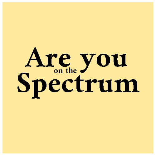 Are You On The Spectrum? - Quiz | Quotev