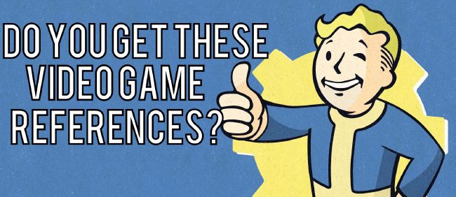 Do you get these Video Game References? - Test | Quotev