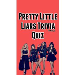 Pretty Little Liars Trivia Quiz - Test | Quotev