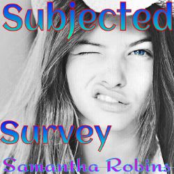 Subjected Survey - Test | Quotev