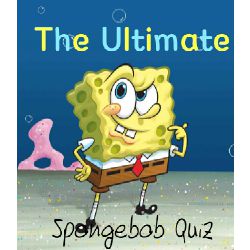 The Ultimate Spongebob Quiz - Test | Quotev