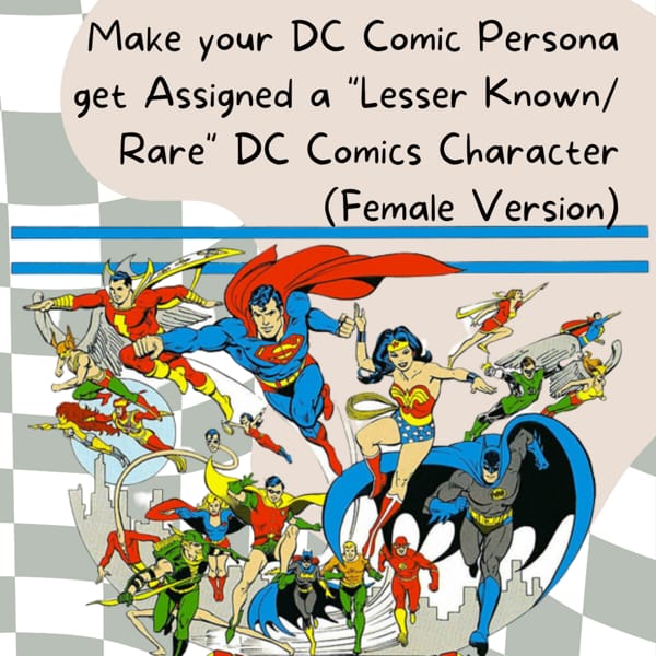 Make your DC Comic Persona get Assigned a "Lesser Known/Rare" DC Comics ...