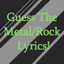 Guess The Rock/Metal Song(Easy) - Test | Quotev