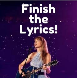 Finish the Taylor Swift lyrics - Test | Quotev