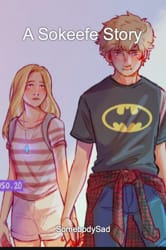 Sokeefe Fanfiction Stories | Quotev