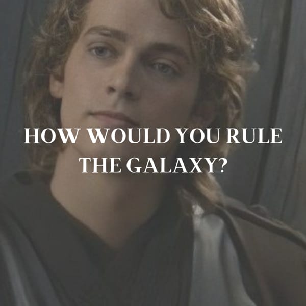 How would you rule the galaxy? - Quiz | Quotev