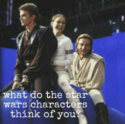 what do the star wars characters think of you? - Quiz | Quotev