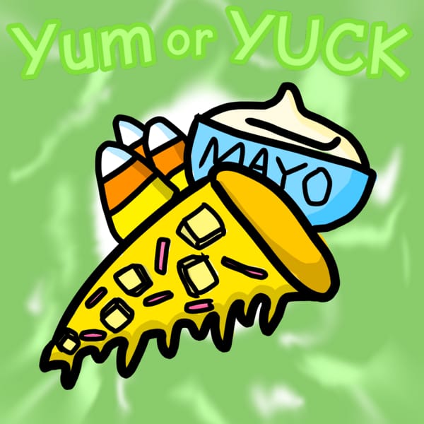 Yum or YUCK? (Are you picky?) - Test | Quotev